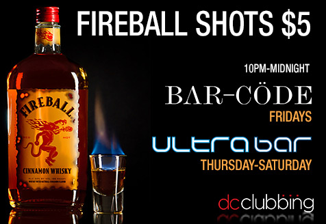 $5 Fireball - DC Clubbing